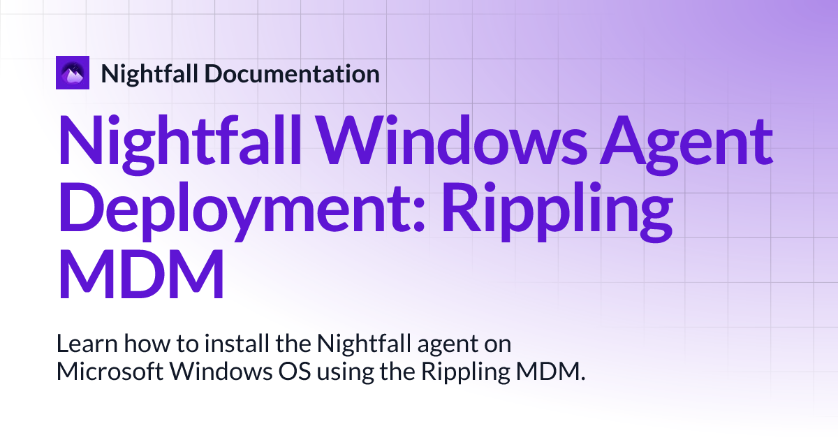 Nightfall Windows Agent Deployment: Rippling MDM | Nightfall Documentation