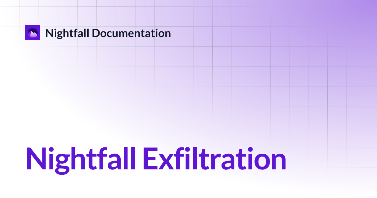 Nightfall Exfiltration | Data Exfiltration Prevention | Nightfall Documentation