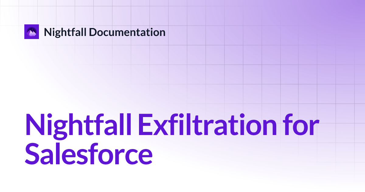 Nightfall Exfiltration for Salesforce | Data Exfiltration Prevention | Nightfall Documentation