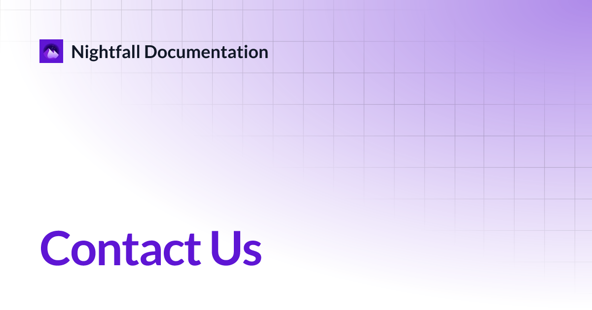 Contact Us | Nightfall Documentation