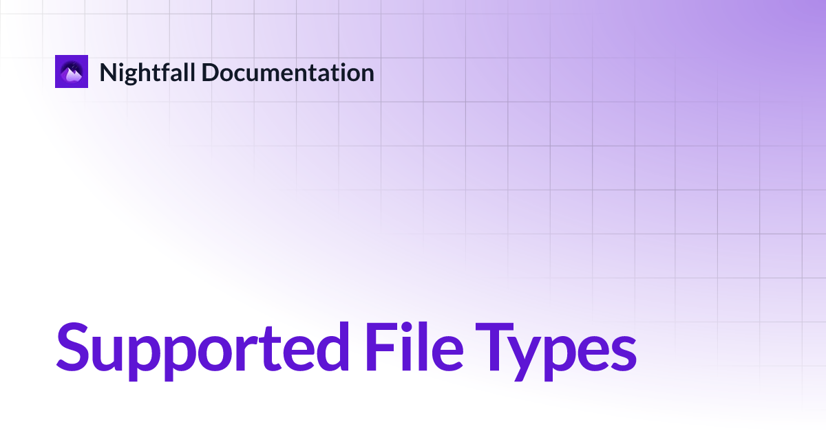 Supported File Types | Nightfall Documentation