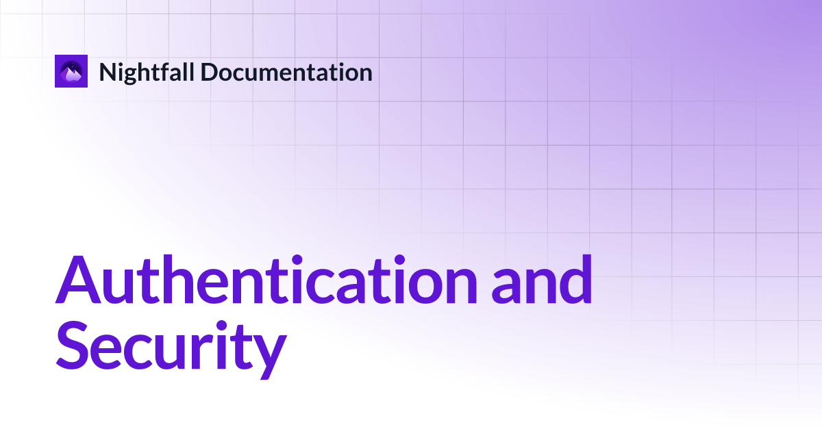 Authentication and Security | Nightfall Documentation