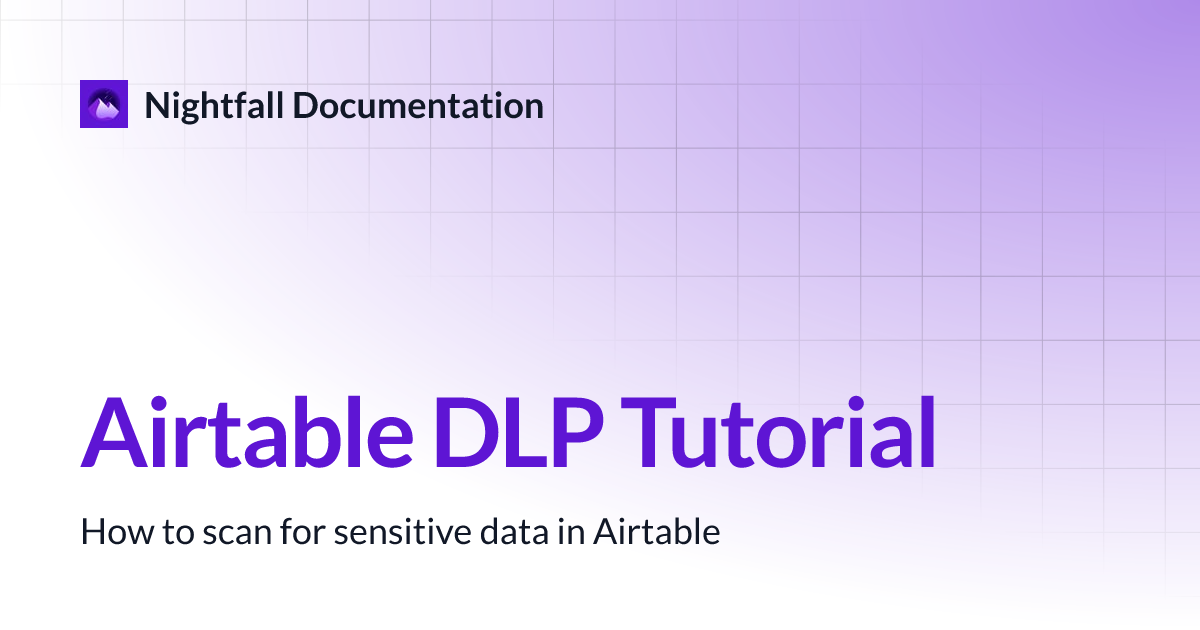 Airtable DLP Tutorial | Nightfall Documentation