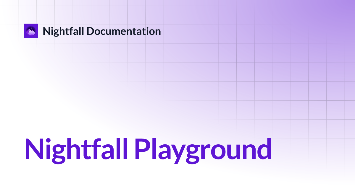 Nightfall Playground | Developer APIs | Nightfall Documentation