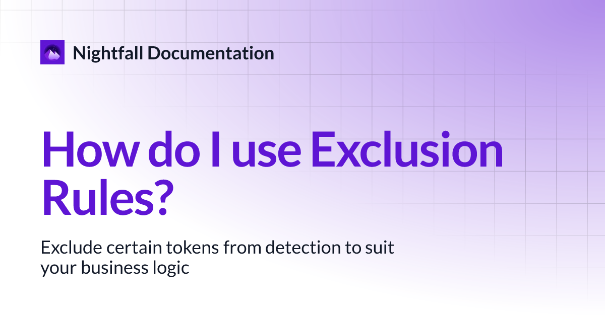 How do I use Exclusion Rules? | Nightfall Documentation