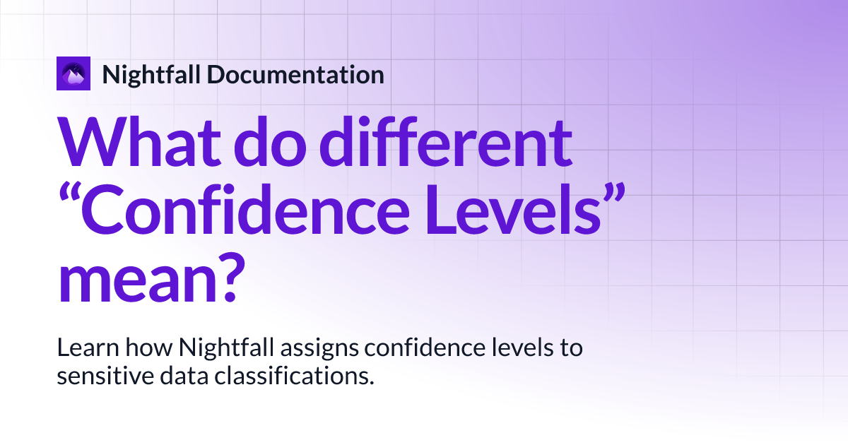 What do different “Confidence Levels” mean? | Nightfall Documentation