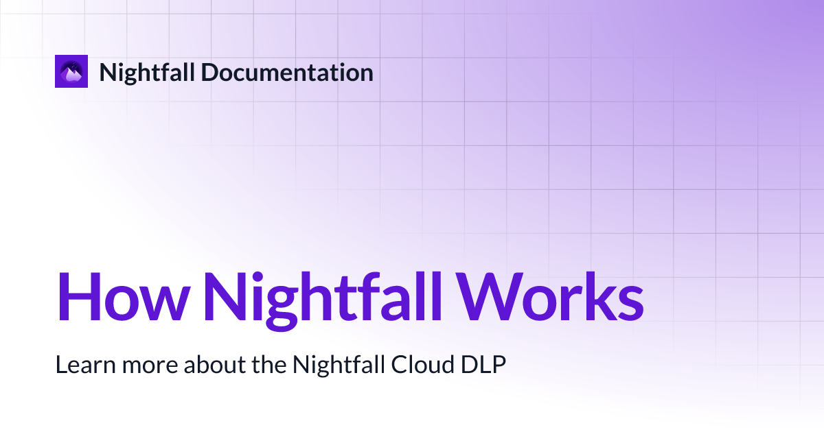 How Nightfall Works | Nightfall Documentation