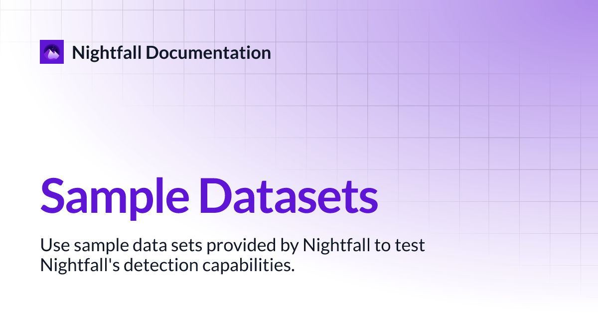Sample Datasets | Nightfall Documentation