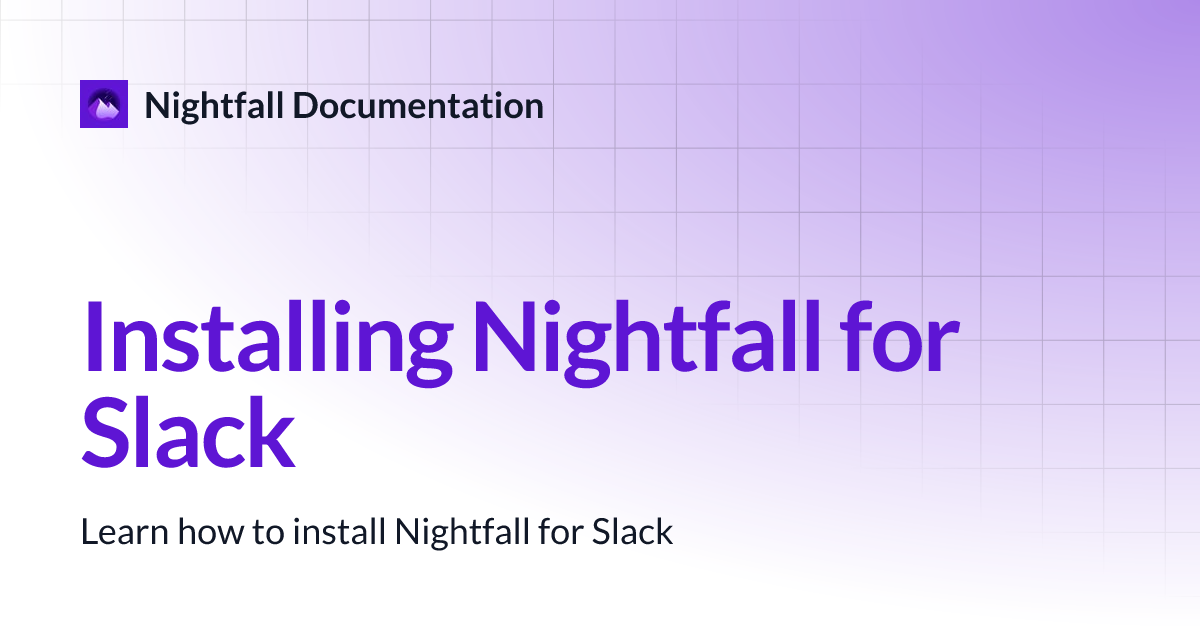 Installing Nightfall for Slack | Nightfall Documentation