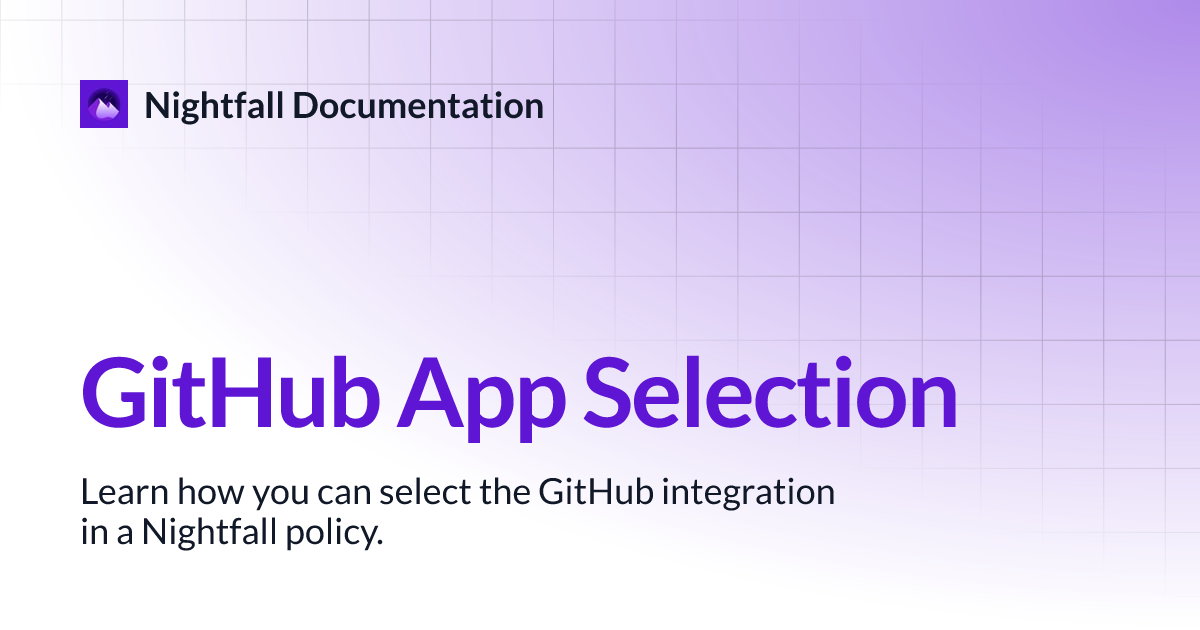 GitHub App Selection | Nightfall Documentation