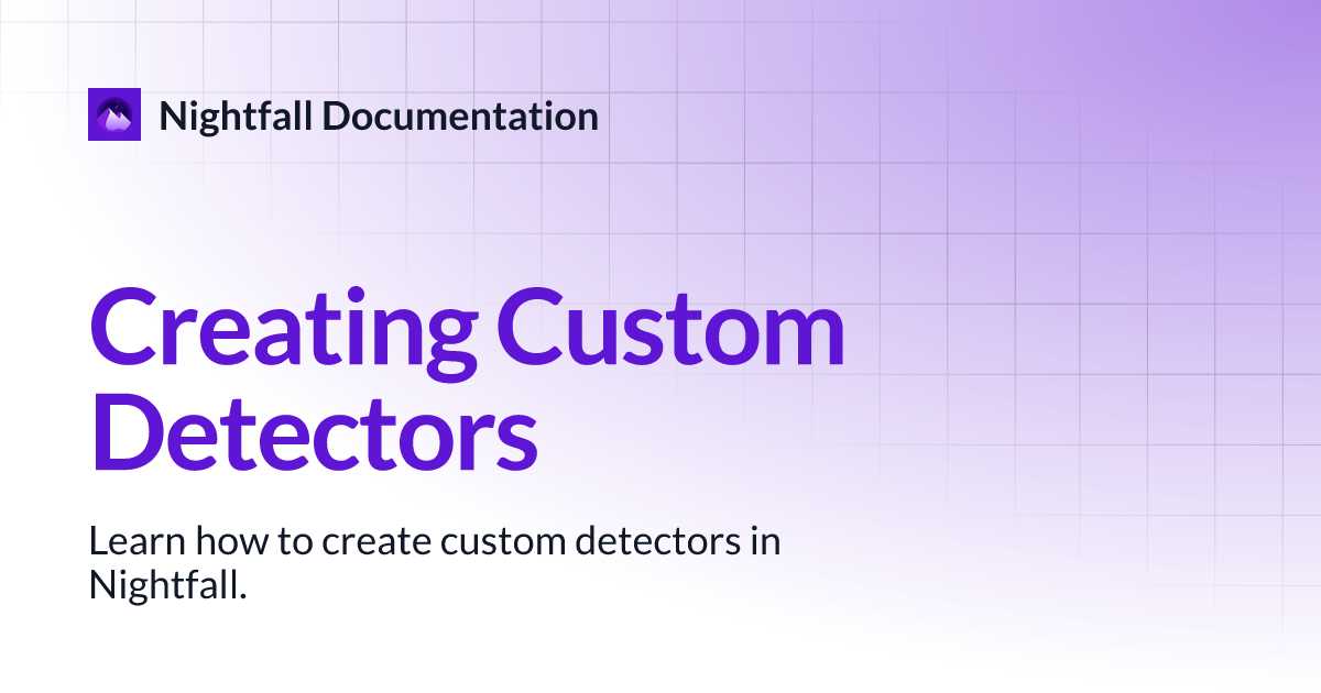 Creating Custom Detectors | Nightfall Documentation