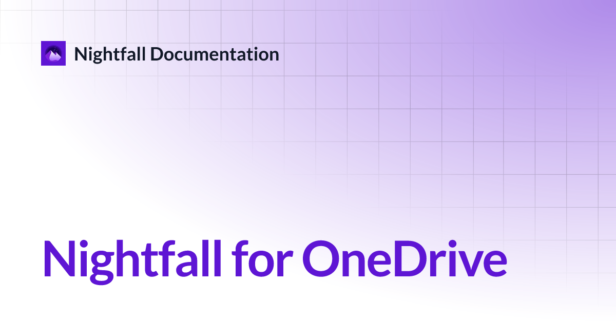Nightfall for OneDrive | Nightfall Documentation