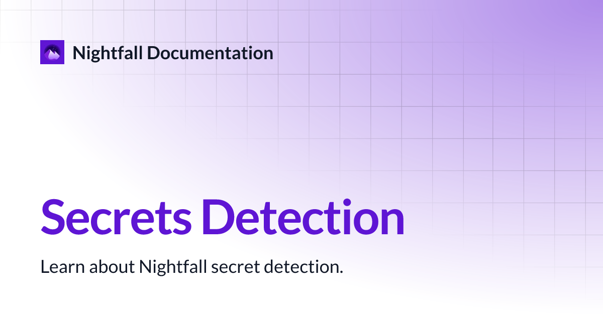 Secrets Detection | Nightfall Documentation