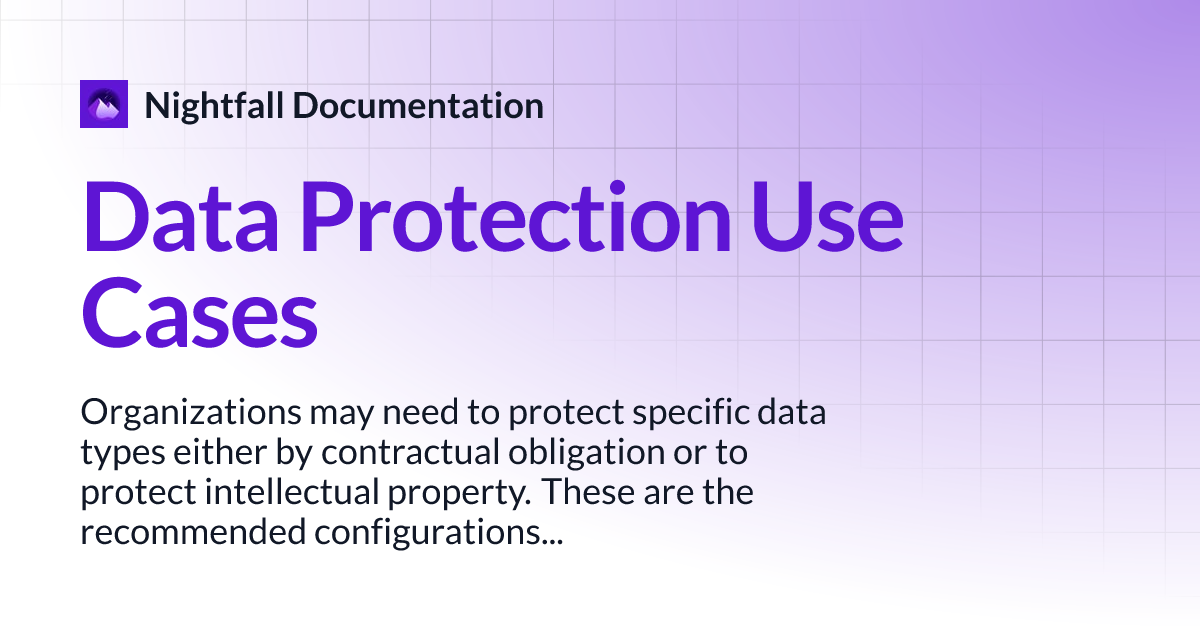 Data Protection Use Cases | Nightfall Documentation
