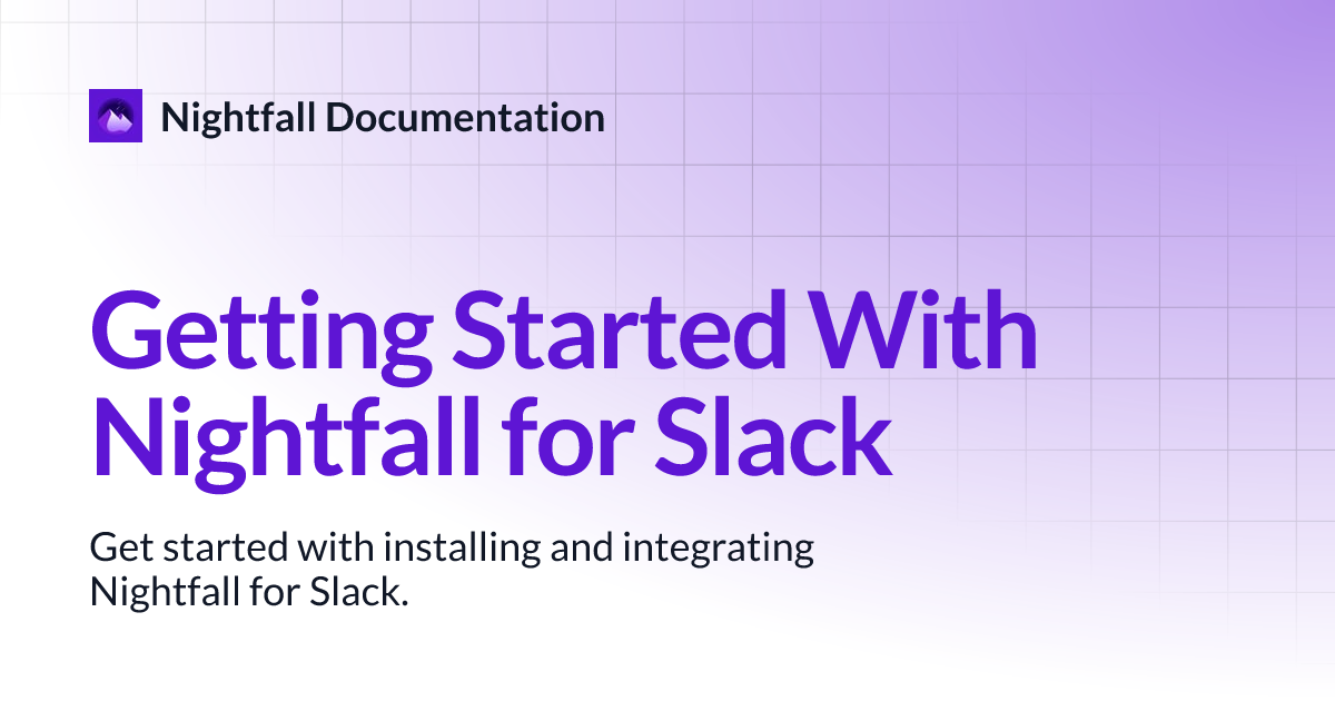 Getting Started With Nightfall for Slack | Nightfall Documentation