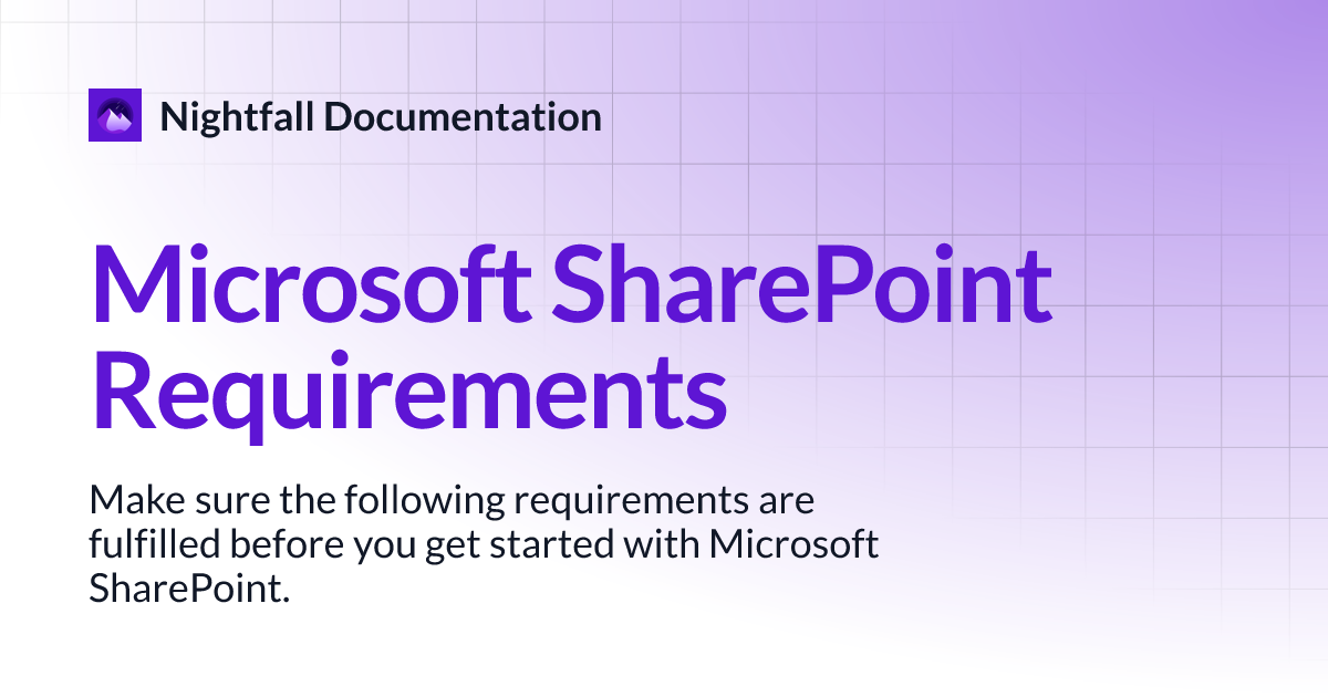 Microsoft SharePoint Requirements | Nightfall Documentation