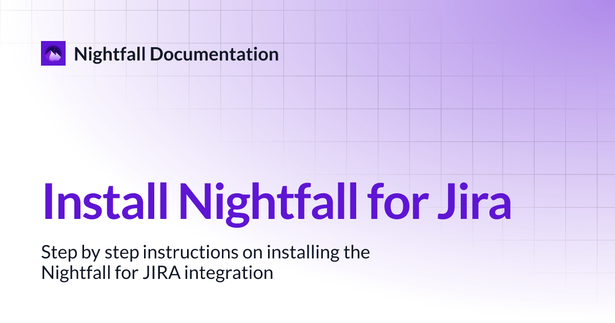 Install Nightfall for Jira | Nightfall Documentation