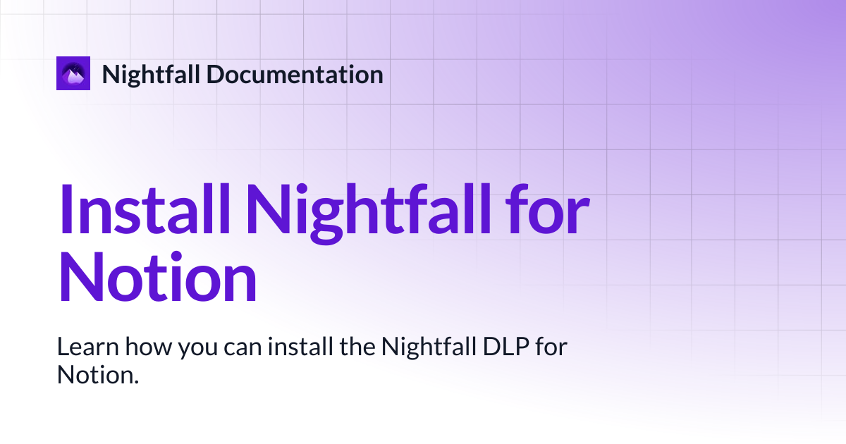 Install Nightfall for Notion | Nightfall Documentation