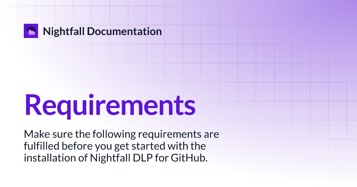 Requirements | Nightfall Documentation