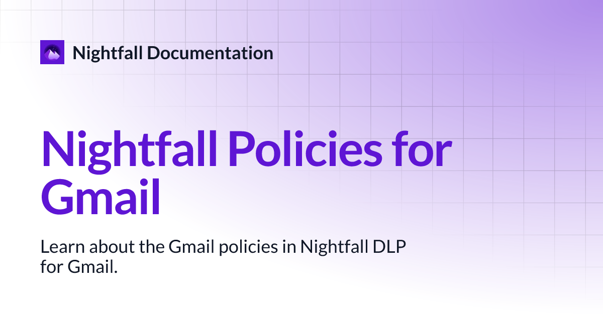 Nightfall Policies for Gmail | Nightfall Documentation