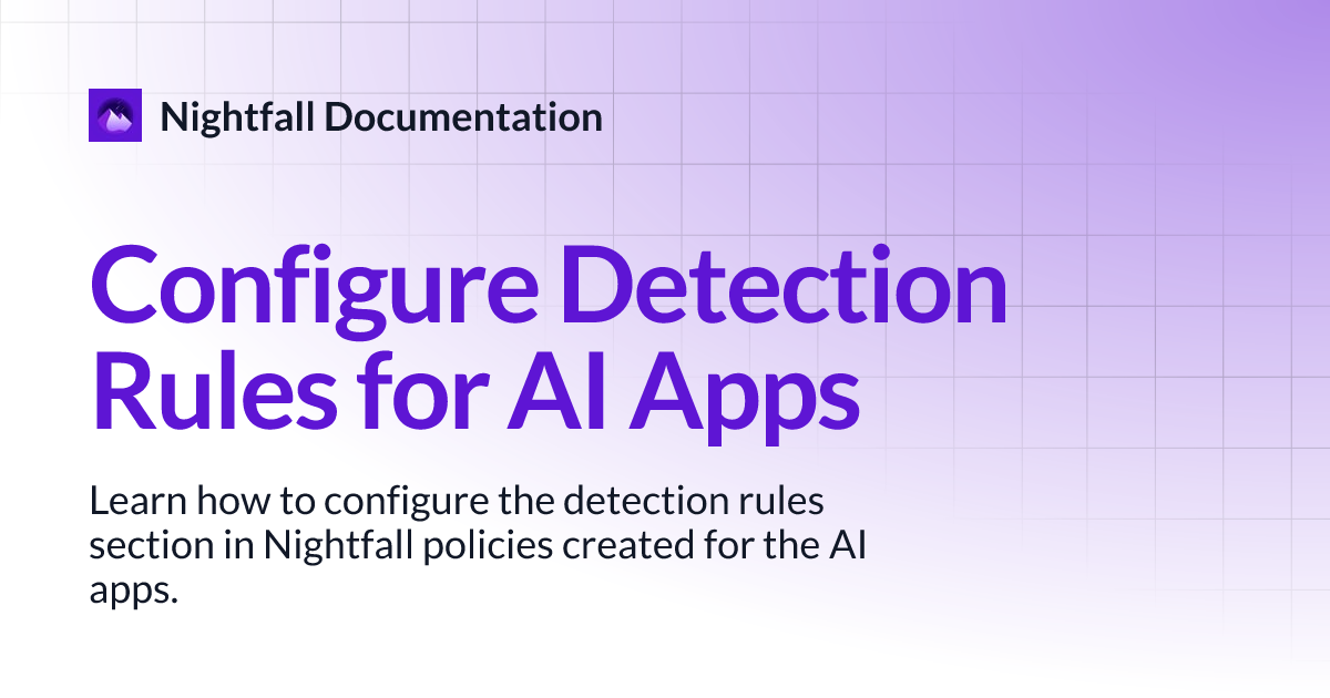 Configure Detection Rules for AI Apps | Nightfall Documentation